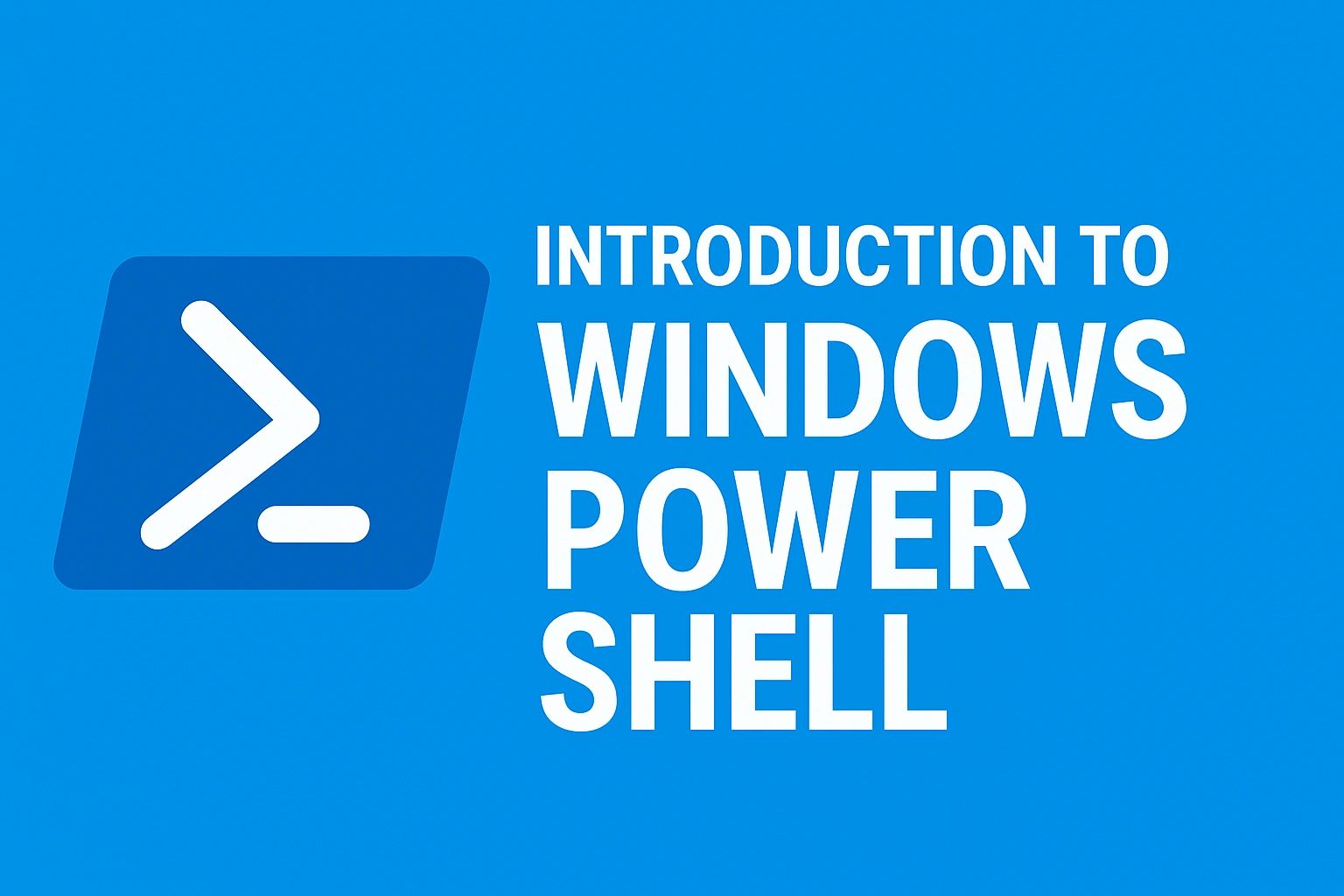 Introduction to Windows PowerShell